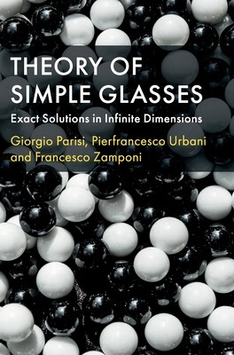 现货 简单玻璃理论 Theory of Simple Glasses: Exact Solutions in Infinite Dimensions