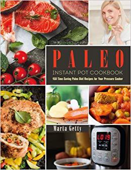 Paleo Instant Pot Cookbook: 150