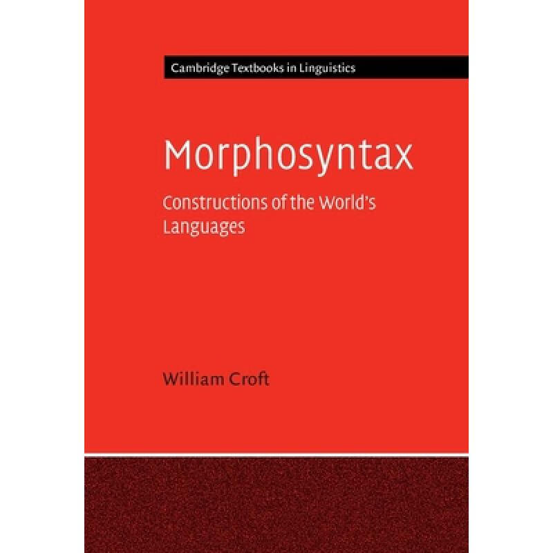 Morphosyntax: Constructions of the World's Languages