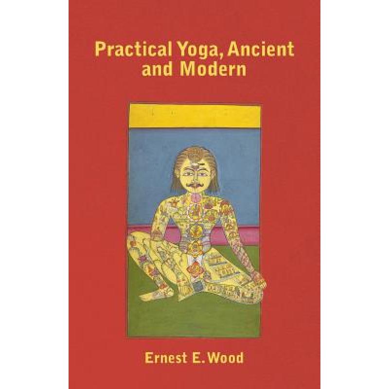 Practical Yoga, Ancient and Modern