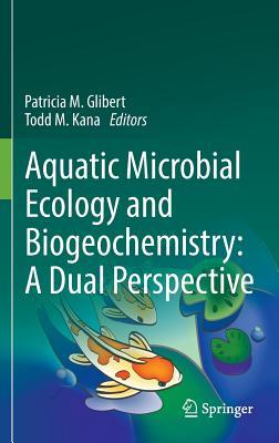 Aquatic Microbial Ecology and Biogeochemistry: A