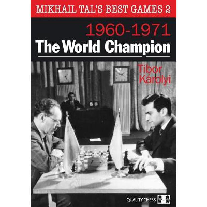 Mikhail Tal's Best Games 2: The World Champi...