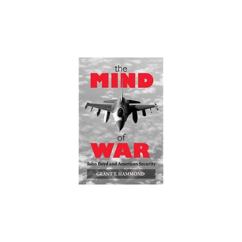 The Mind of War: John Boyd and American Secu... 英文原版