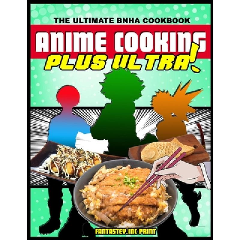 Anime Cooking: Plus Ultra!