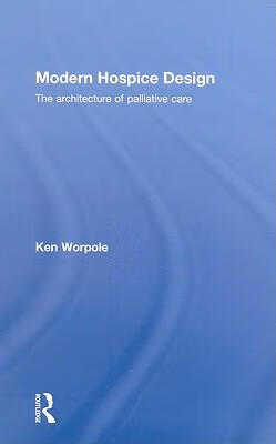 高被引Modern Hospice Design: The Architecture of P