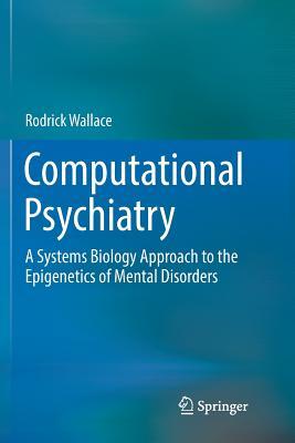 高被引Computational Psychiatry: A Systems Biology