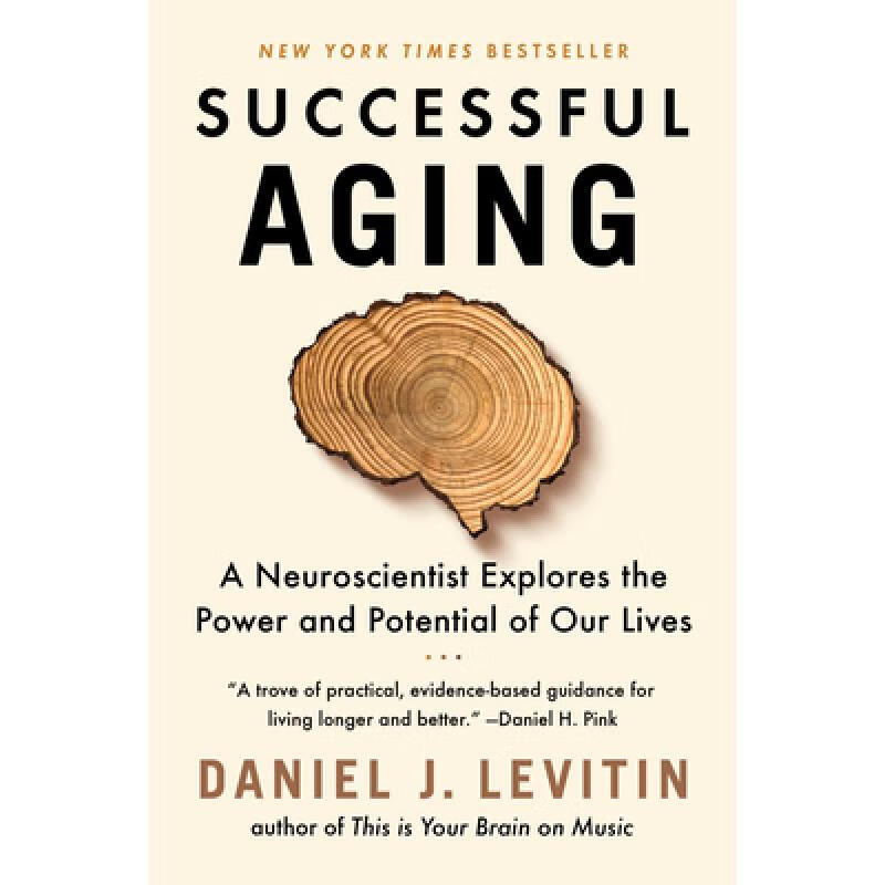 现货 如何成功地老去 简装 Successful Aging: A Neuroscientist Explores the Power and Potential of Our Lives