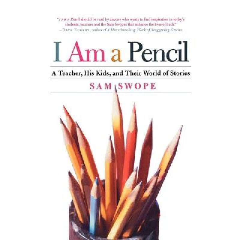 I Am a Pencil: A Teacher, His Kids, and Thei...