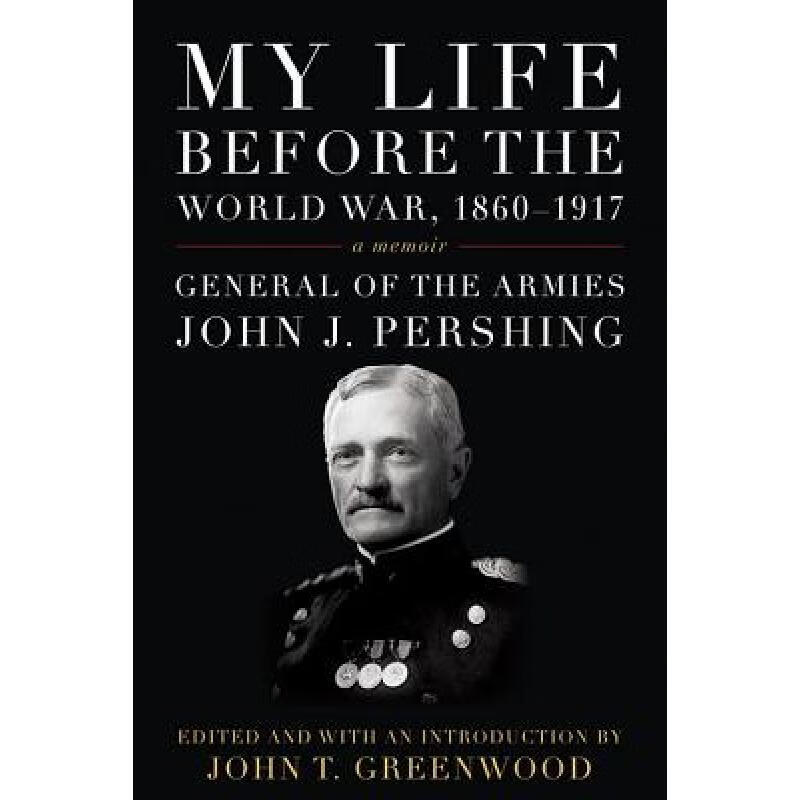 My Life Before the World War, 1860-1917: A M...