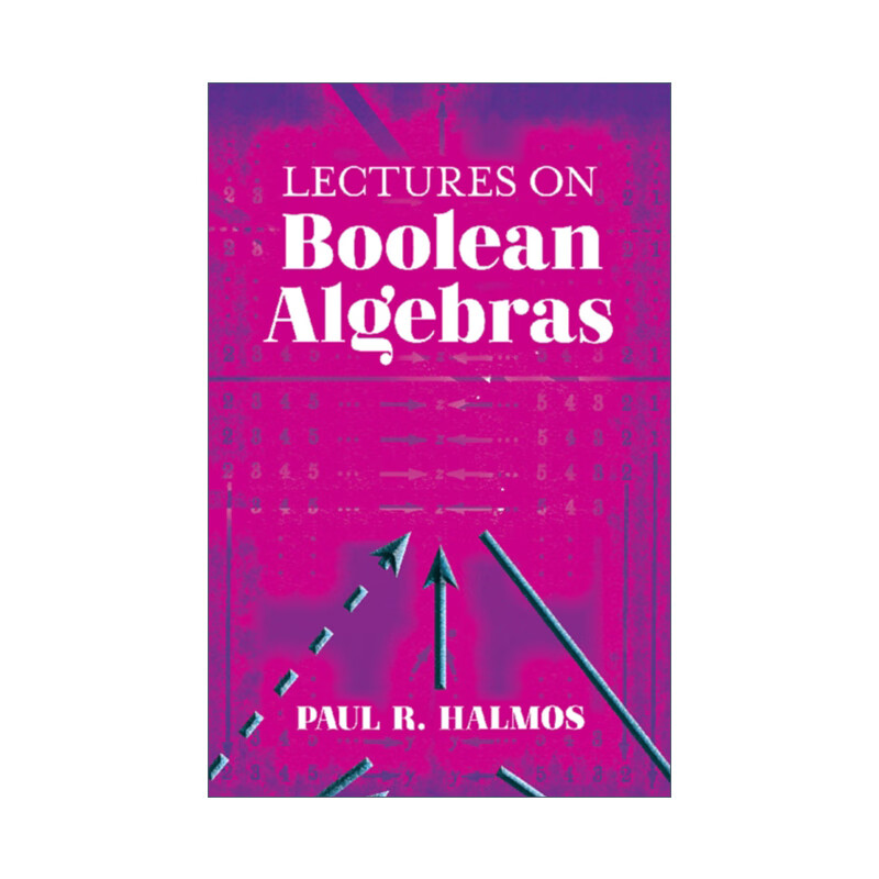 Lectures on Boolean Algebras 英文原版 布尔代数讲座 Paul Halmos保罗哈尔莫斯 英文版 进口英语原版书籍