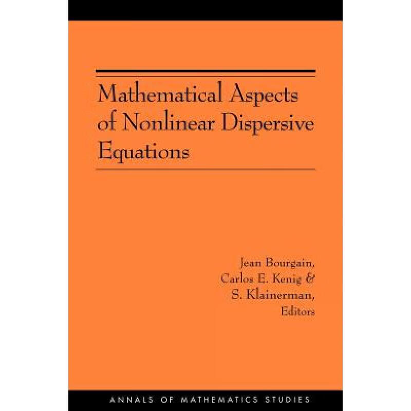 Mathematical Aspects of Nonlinear Dispersive...