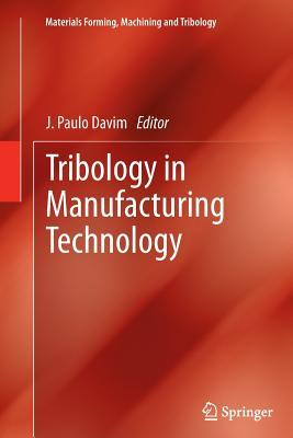 Tribology in Manufacturing Technology