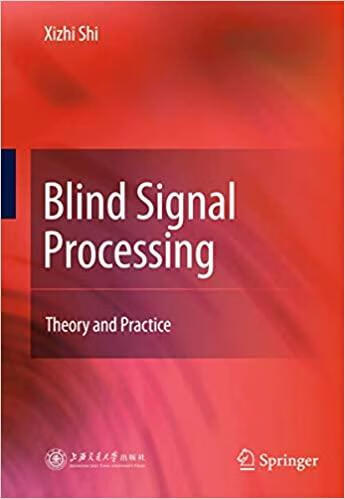 Blind Signal Processing: Theory and Practice