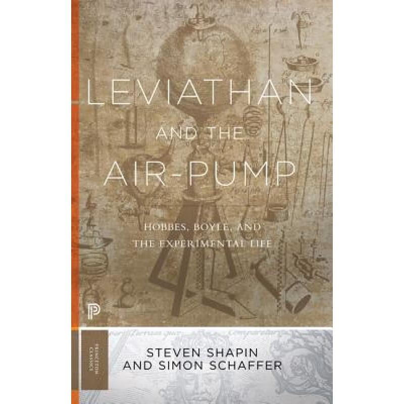 Leviathan and the Air-Pump: Hobbes, Boyle, a...
