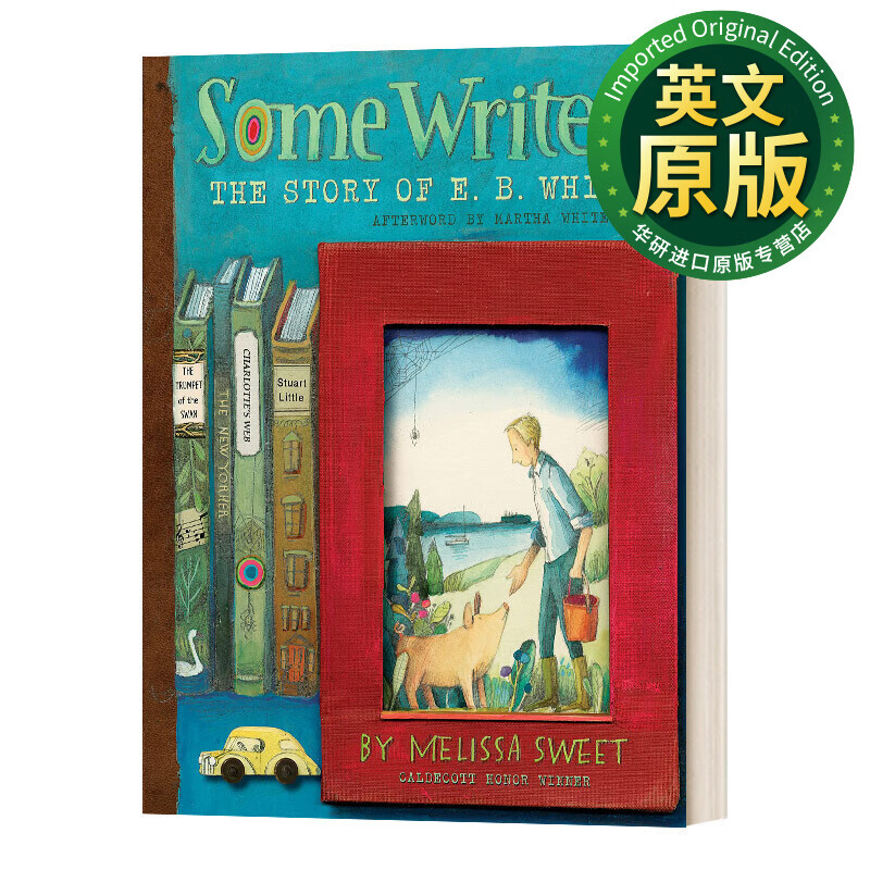 Some Writer The Story of E B White 了不起的作家 EB怀特 精装绘本 英文版 进口英语原版书籍 英文原版
