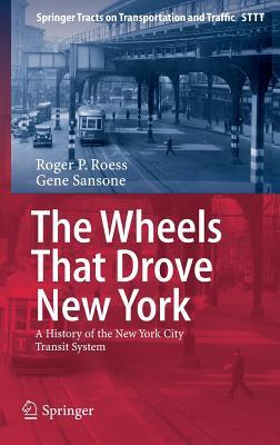 The Wheels That Drove New York: A History of the