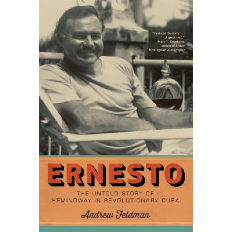 Ernesto: The Untold Story of Hemingway in Re... 英文原版
