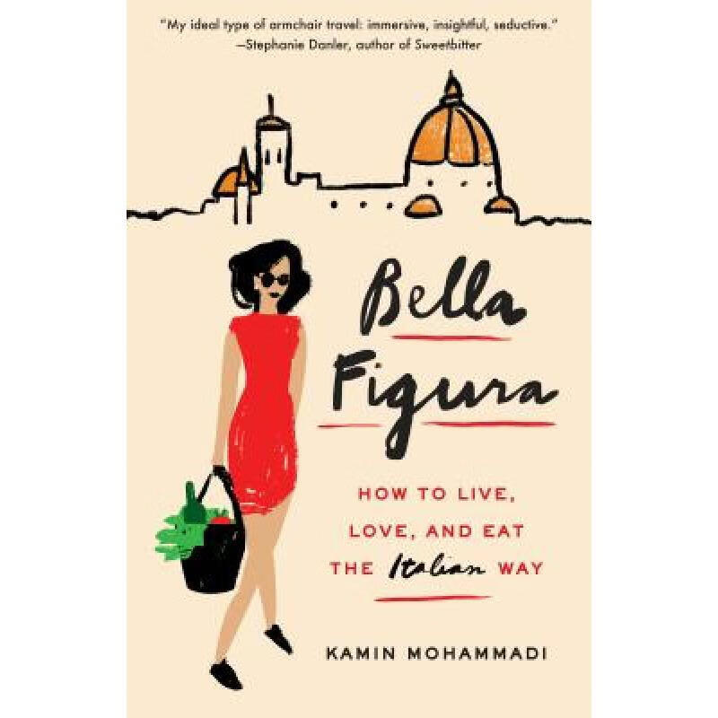 Bella Figura: How to Live, Love, and Eat the... 英文原版