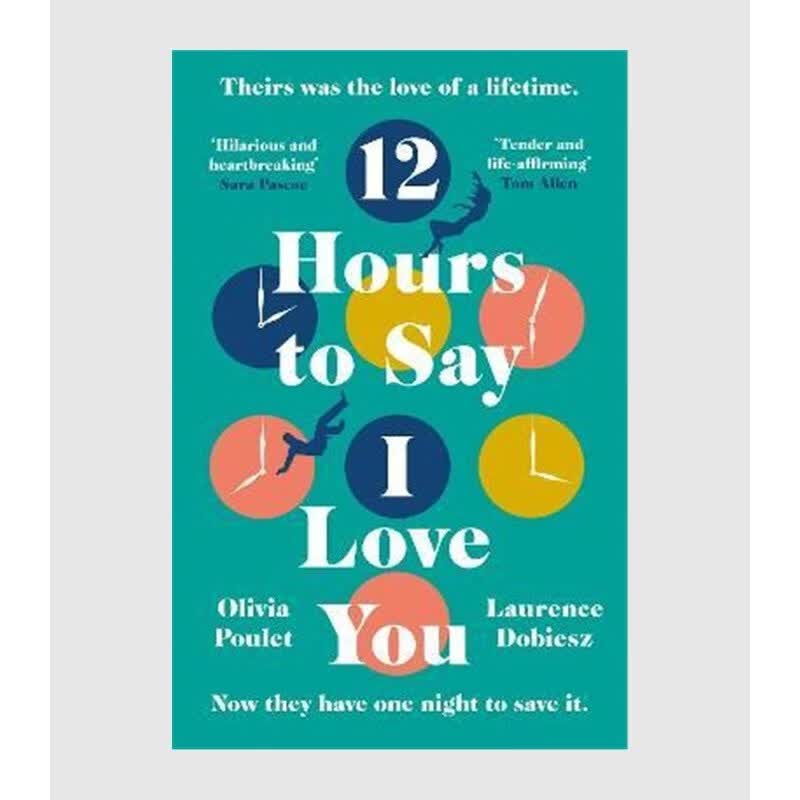 12 Hours To Say I Love You