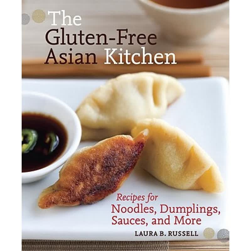 The Gluten-Free Asian Kitchen: Recipes 英文原版