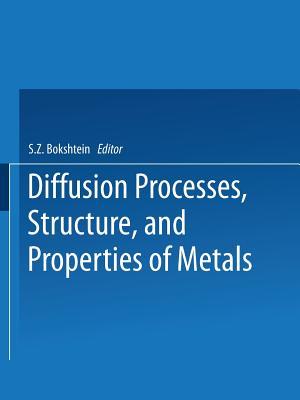 Diffusion Processes, Structure, and Properties o