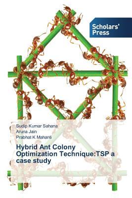 Hybrid Ant Colony Optimization Technique: Tsp a