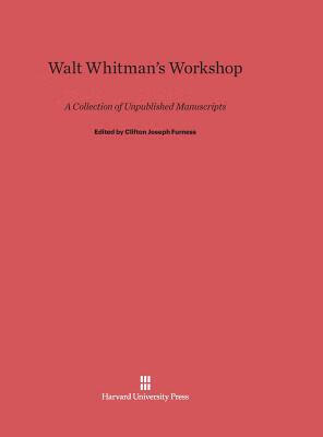 Walt Whitman’s Workshop