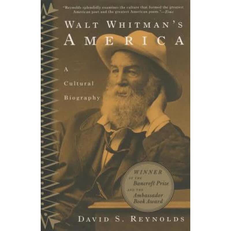 Walt Whitman's America: A Cultural Biography