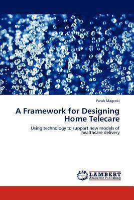 A Framework for Designing Home Telecare