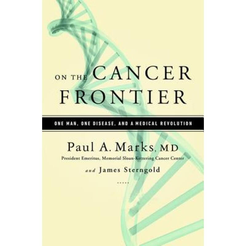 On the Cancer Frontier: One Man, One Disease, and a Medical Revolution