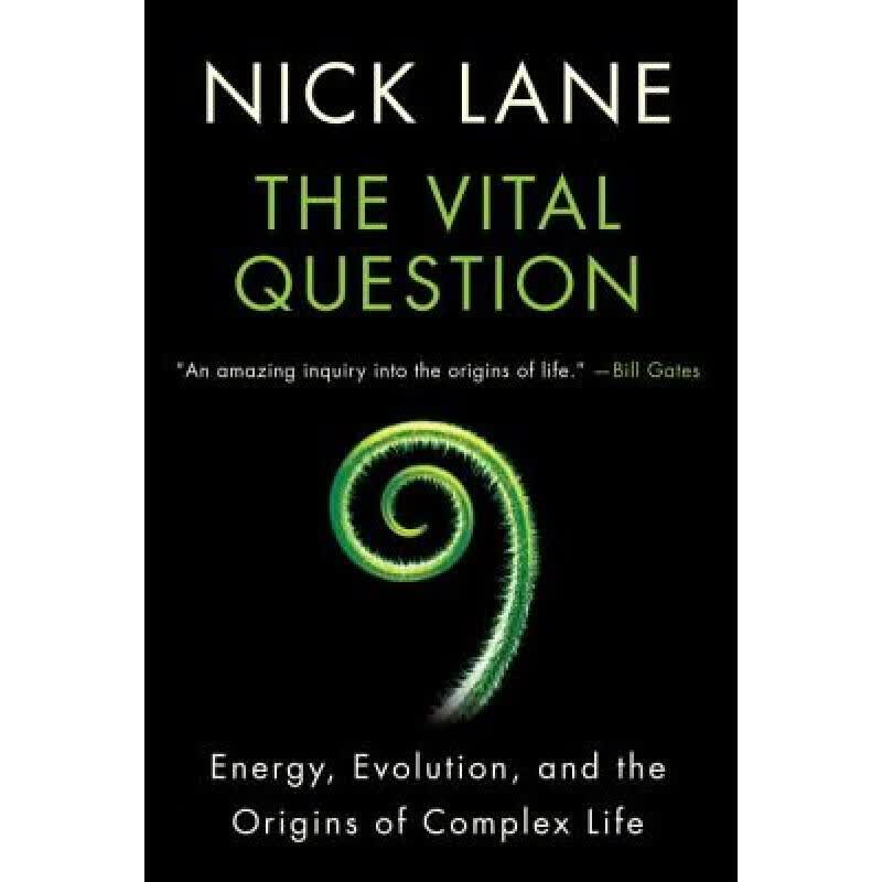 The Vital Question - Energy, Evolution, and ...