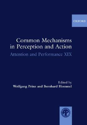 Common Mechanisms in Perception and Action