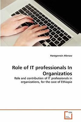 Role of It Professionals in Organizatios
