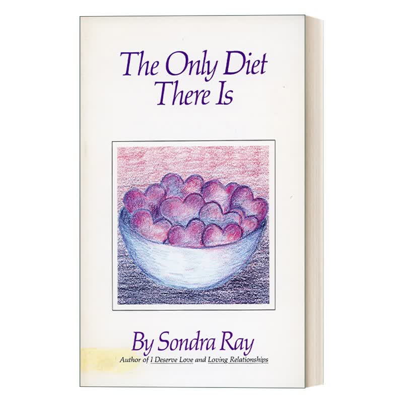 The Only Diet There Is 英文原版 唯一的减肥方法 幸福感 Sondra Ray 英文版