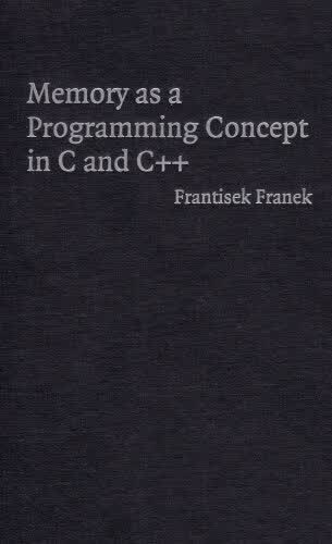 Memory as a Programming Concept in C and C++