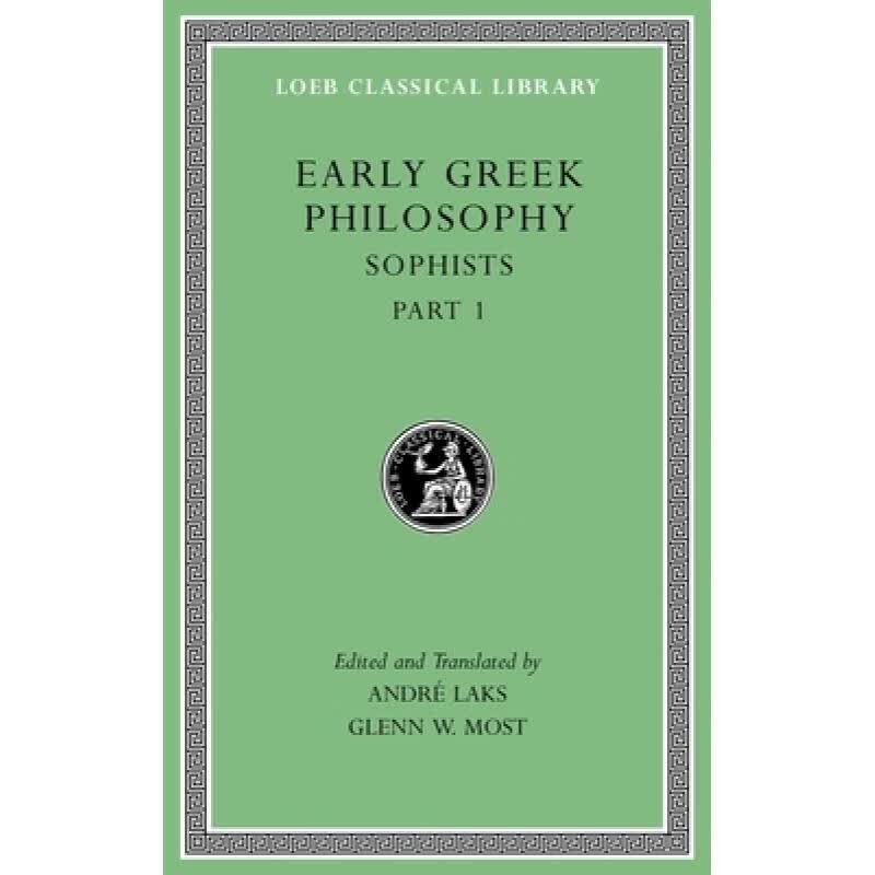 Early Greek Philosophy, Volume VIII: Sophist...