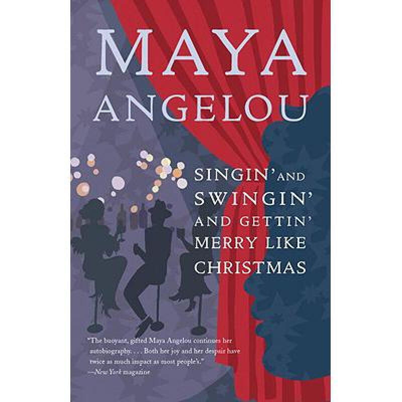 Singin' and Swingin' and Gettin' Merry Like ... 英文原版 Maya Angelou