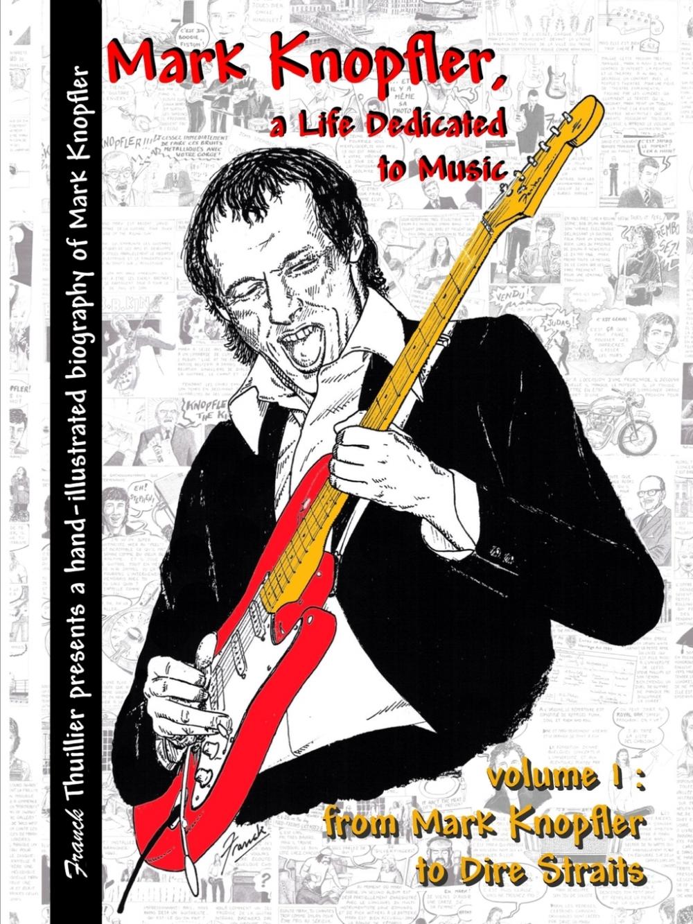 预售 按需印刷Mark Knopfler - A life dedicated to music - vol 1 From Mark Knopfler to Dire Straits