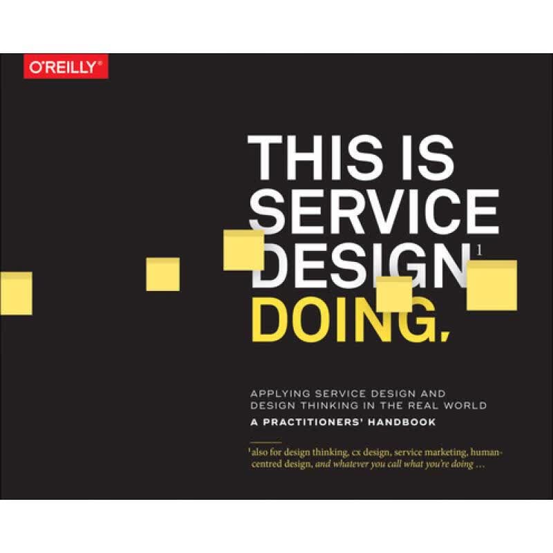现货 这是服务设计的工作 This Is Service Design Doing: Applying Service Design Thinking in the Real World