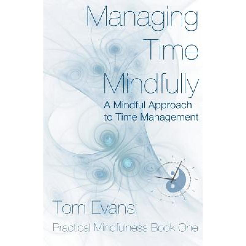 Managing Time Mindfully