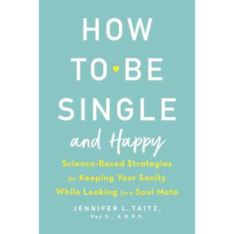 How to Be Single and Happy: Science-Based St...