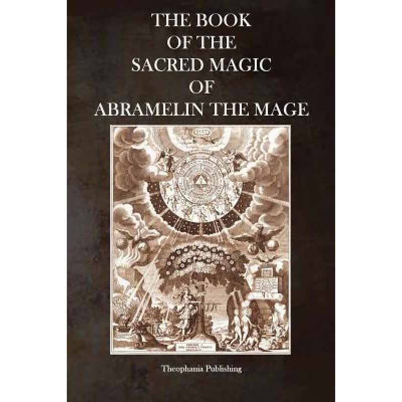 The Book of the Sacred Magic of Abramelin th...