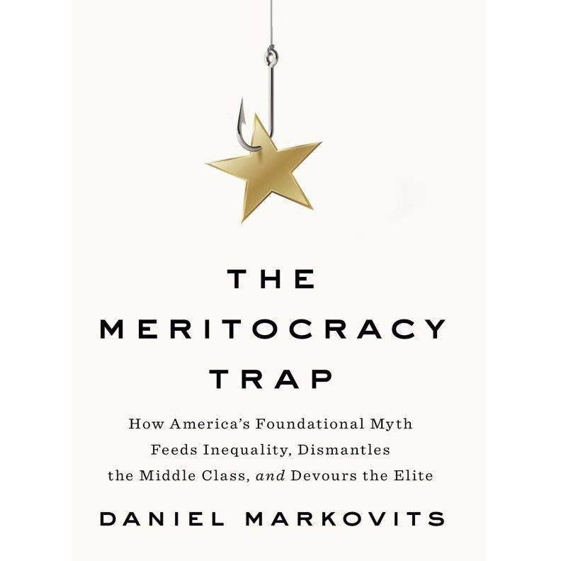精英主义陷阱 The Meritocracy Trap_ How America''s 纸质书 通用