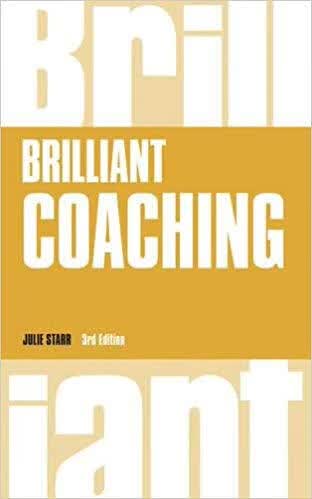 Brilliant Coaching: How to Be a