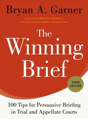 The Winning Brief: 100 Tips for Persuasive Brief
