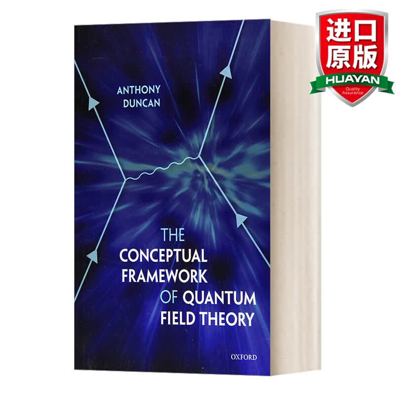 The Conceptual Framework of Quantum Field Theory 英文原版 量子场理论的概念框架 英文版 进口英语原版书籍