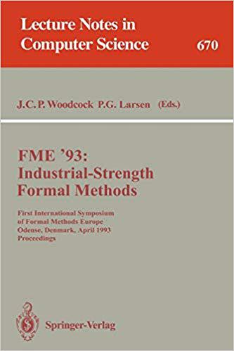 FME ’93: Industrial-Strength Formal Methods