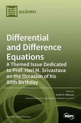 Differential and Difference Equations: A Themed Issue Dedicated to Prof. Hari M. Srivastava