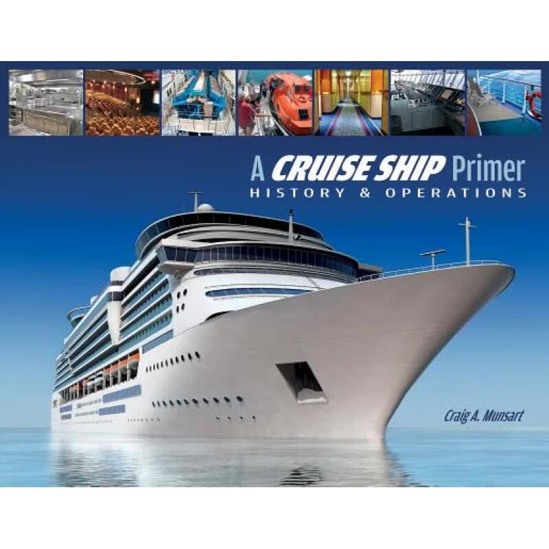 Cruise Ship Primer: History and Operations: ...