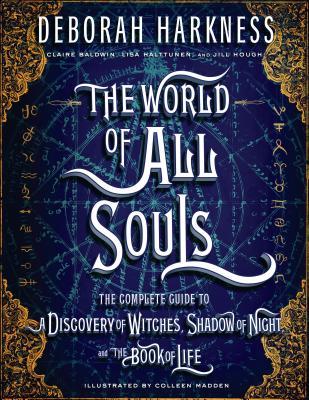 The World of All Souls: The Complete Guide to a